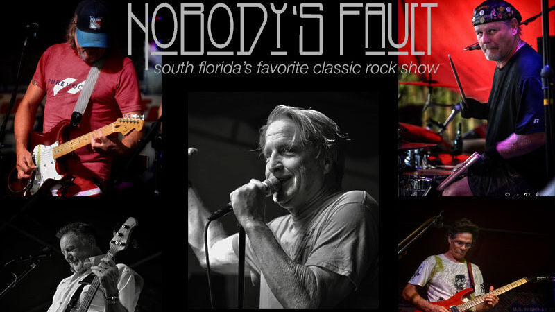 Nobody's Fault – South Florida's Favorite Classic Rock Show!